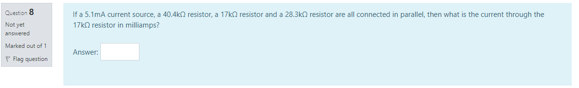 Solved Question 8 If a 5.1mA current source, a 40.4kO | Chegg.com