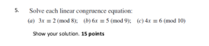 Solved 5. Solve each linear congruence equation: (a) 3x = 2 | Chegg.com