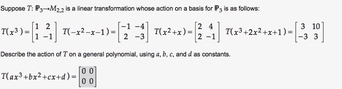 Solved Suppose T: P-M2.2 is a linear transformation whose | Chegg.com