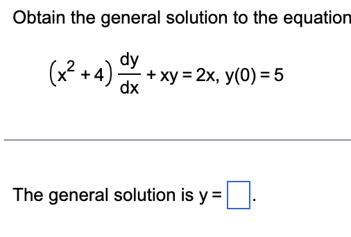 Solved Obtain the general solution to the equation | Chegg.com