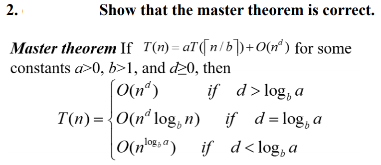 Solved 2. Show that the master theorem is correct. Master | Chegg.com