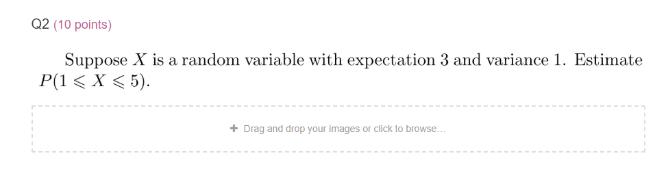 Solved Q2 (10 points) Suppose X is a random variable with | Chegg.com