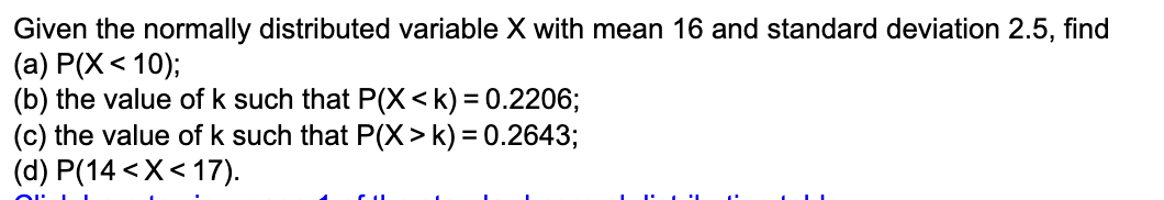 Solved Given the normally distributed variable X with mean | Chegg.com