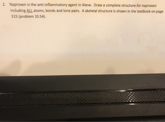 Solved Naproxen is the anti-inflammatory agent in Aleve. | Chegg.com