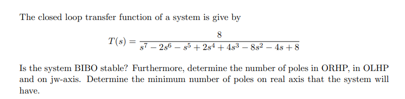 Solved The closed loop transfer function of a system is give | Chegg.com