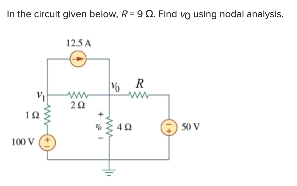 Solved In ﻿the circuit given below, R=9Ω. ﻿Find v0 ﻿using | Chegg.com