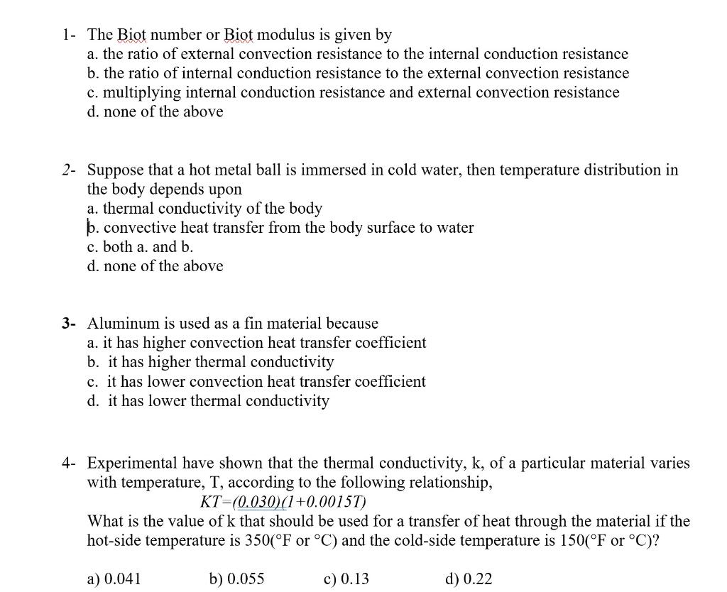 Solved 1- The Biot number or Biot modulus is given by a. the | Chegg.com