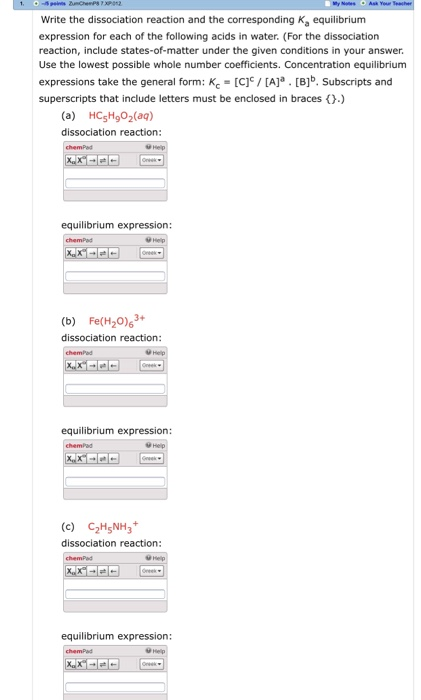 Solved Write the dissociation reaction and the corresponding | Chegg.com