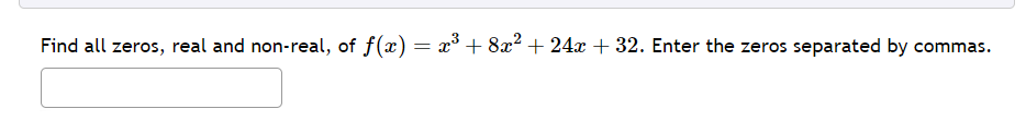 Solved Find all zeros, real and non-real, of | Chegg.com