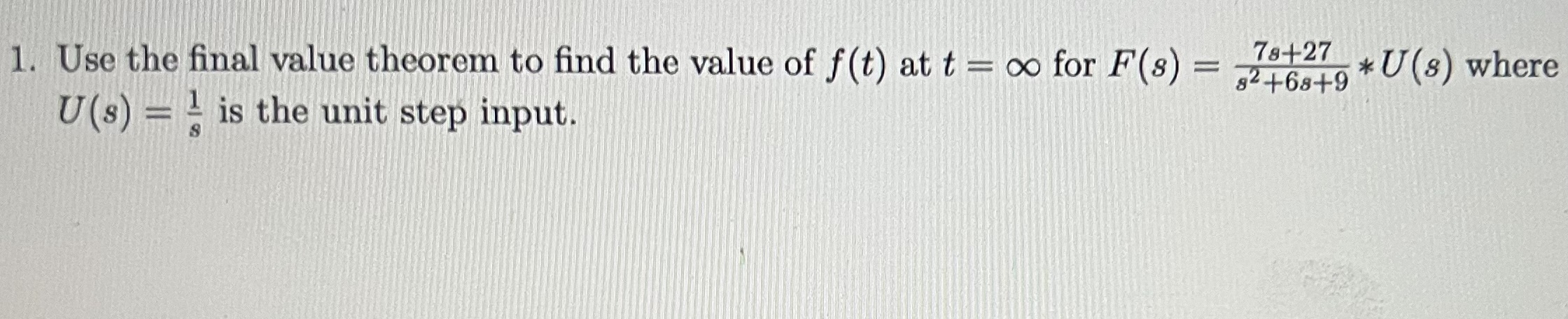 Solved Use the final value theorem to find the value of f(t) | Chegg.com