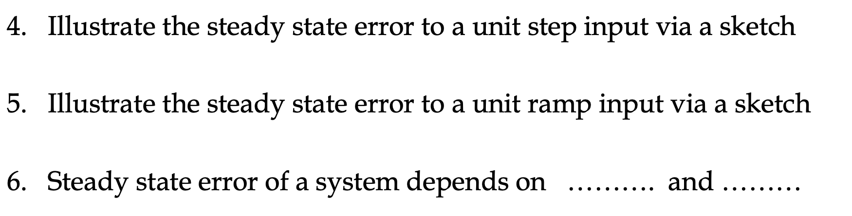 Solved 4. Illustrate the steady state error to a unit step | Chegg.com