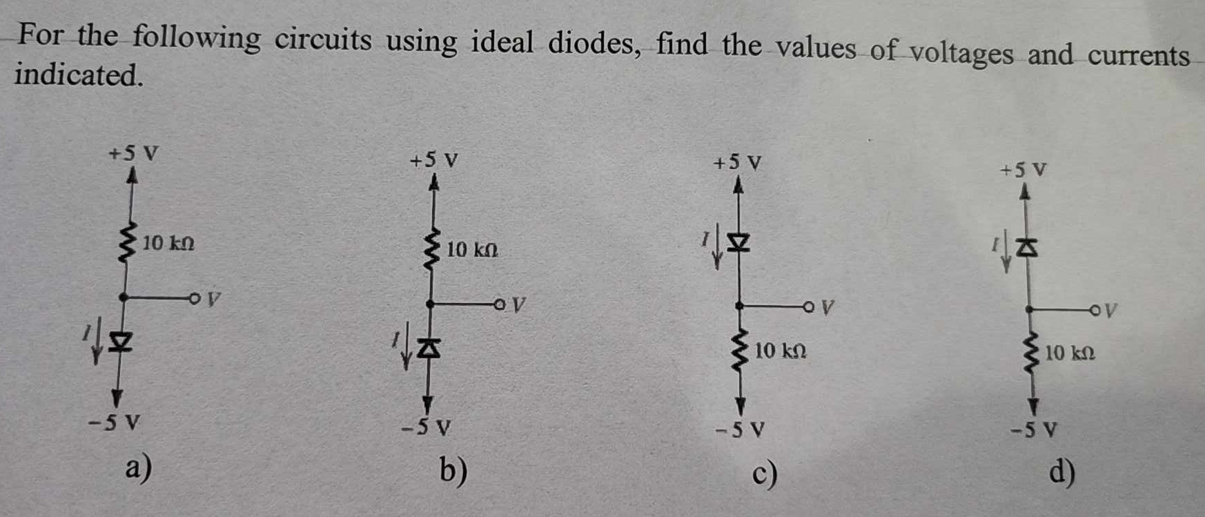 Solved For the following circuits using ideal diodes, find | Chegg.com