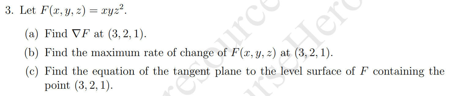 Solved 3. Let F(x, y, z) = xyz2. (a) Find VF at (3, 2, 1). | Chegg.com