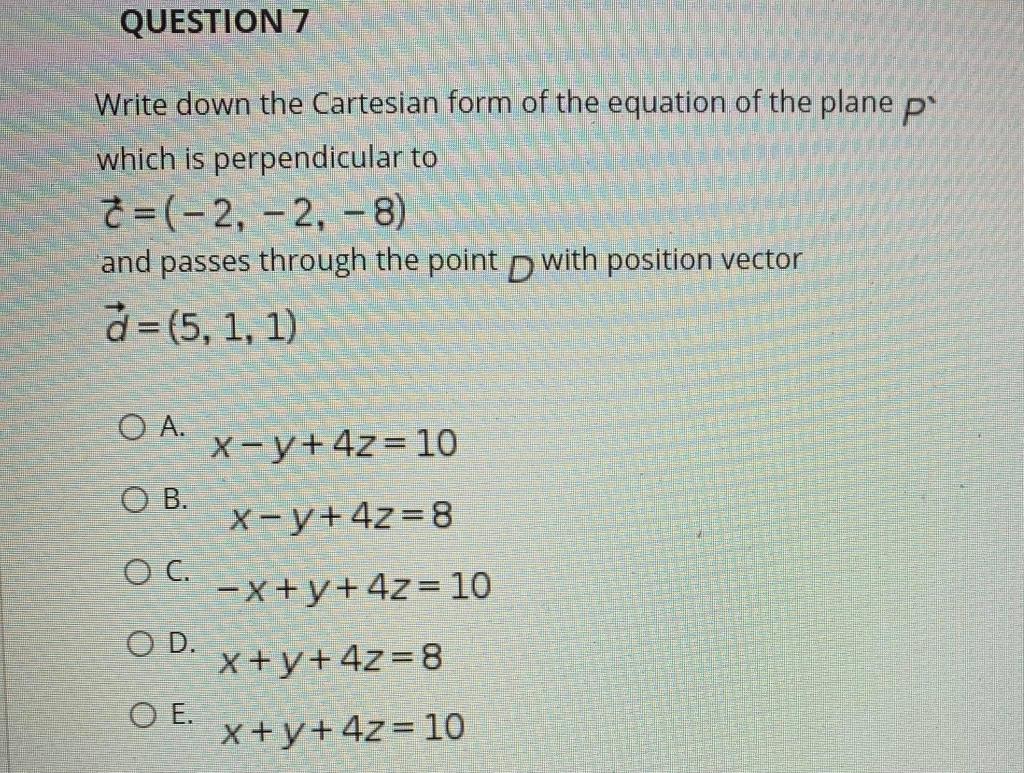 Solved QUESTION 7 Write down the Cartesian form of the | Chegg.com