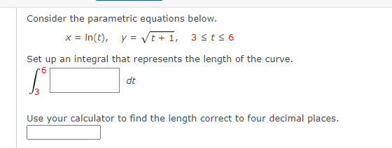 Solved Consider the parametric equations below. x = In(t), y | Chegg.com