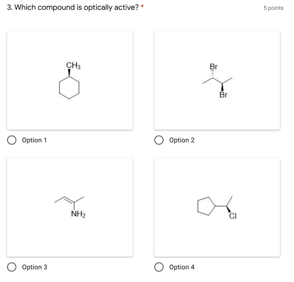 Solved 3. Which compound is optically active? * 5 points CH3 | Chegg.com