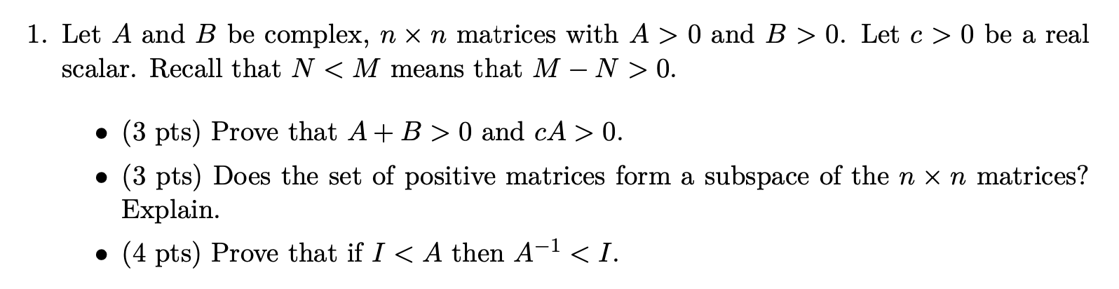 Solved 1. Let A and B be complex, nx n matrices with A > 0 | Chegg.com