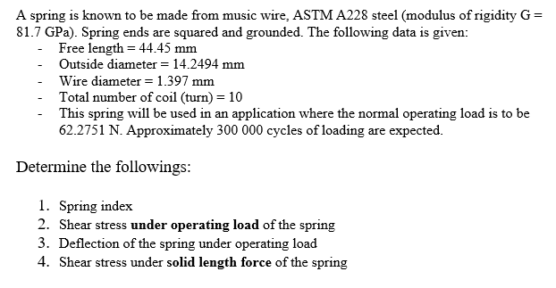 Solved A spring is known to be made from music wire, ASTM | Chegg.com