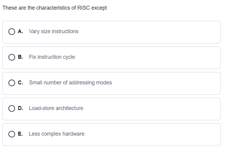 Solved These are the characteristics of RISC except O A. | Chegg.com