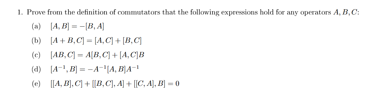 Solved 1. Prove from the definition of commutators that the | Chegg.com