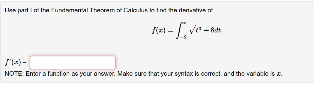 Solved Use part I of the Fundamental Theorem of Calculus to | Chegg.com