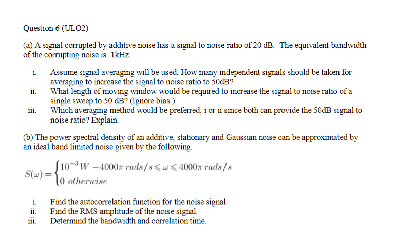 Solved (a) A signal corrupted by additive noise has a signal | Chegg.com