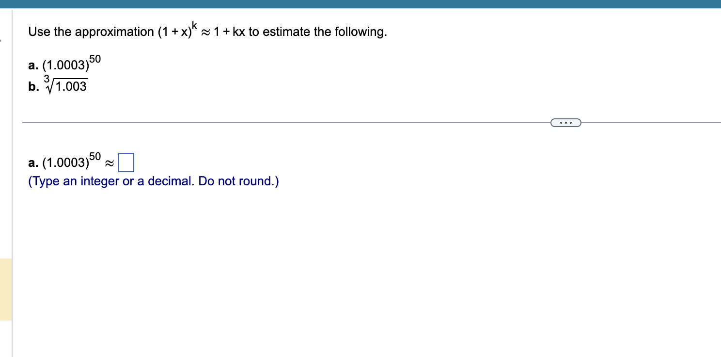 Solved Use The Approximation 1 X K≈1 Kx To Estimate The