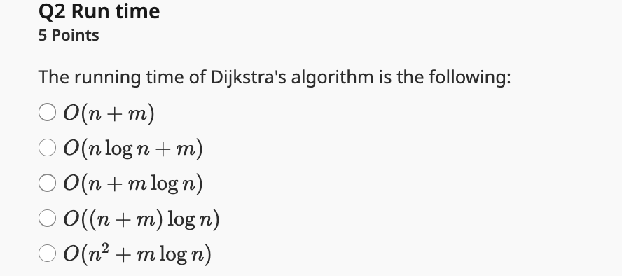 Solved Q2 ﻿Run time5 ﻿PointsThe running time of Dijkstra's | Chegg.com