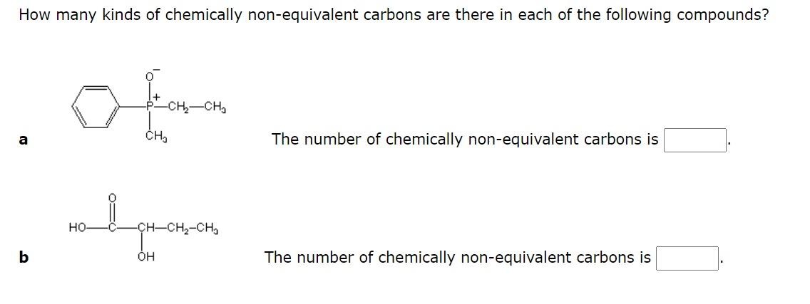 Solved How many kinds of chemically non-equivalent carbons | Chegg.com