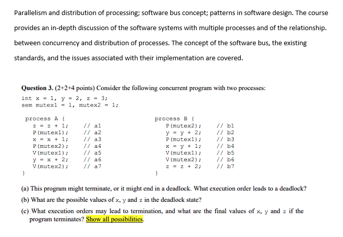 Solved Parallelism and distribution of processing; software | Chegg.com