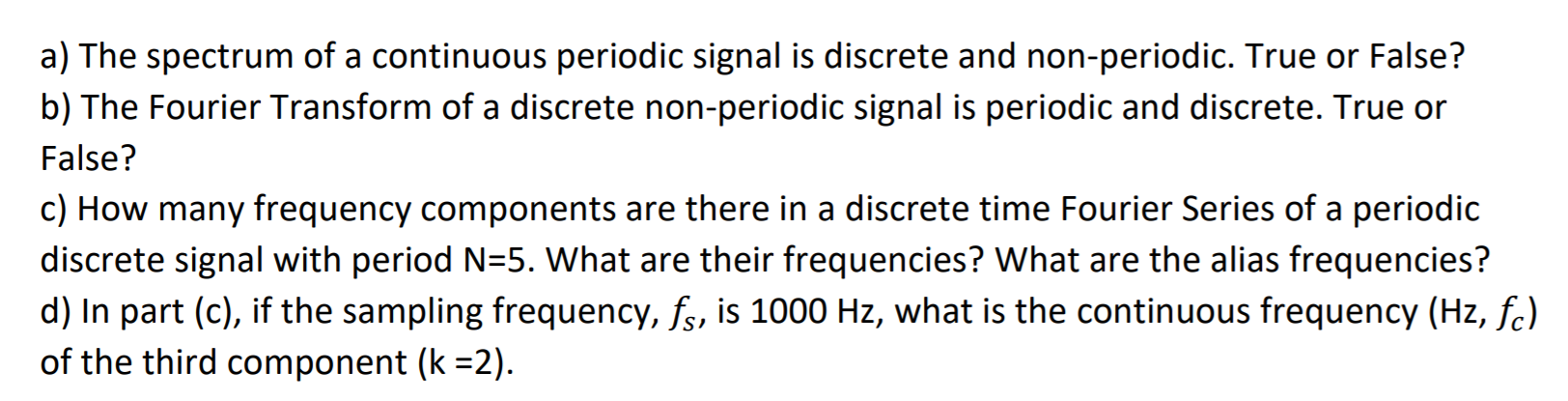 Solved a) The spectrum of a continuous periodic signal is | Chegg.com