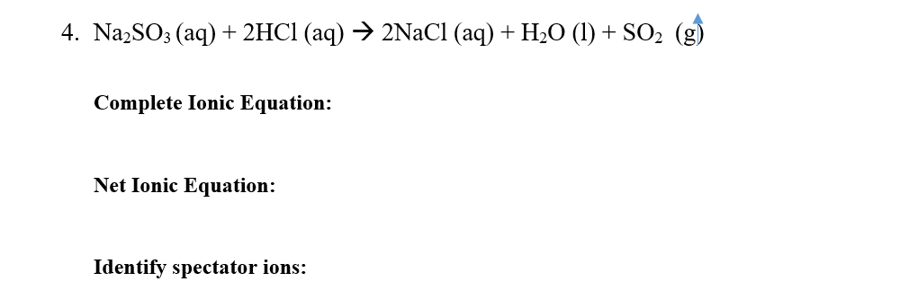 Solved 4. Na2SO3 (aq) + 2HCl (aq) + 2NaCl (aq) + H20 (1) + | Chegg.com
