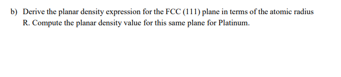 Solved a) Derive linear density expression for BCC[110] | Chegg.com