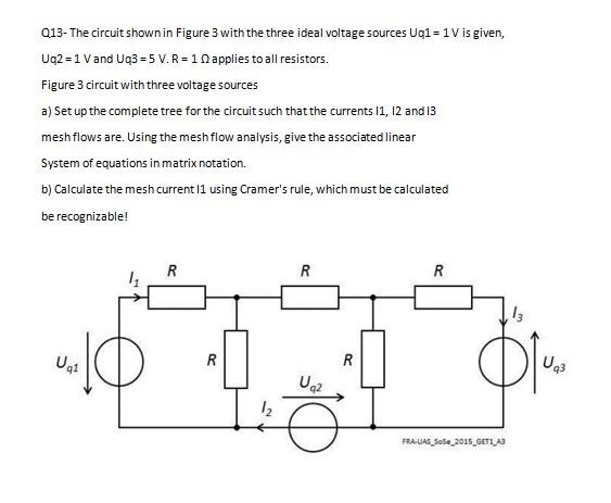 Solved Q12- Given is the circuit shown in Figure 2 with two | Chegg.com