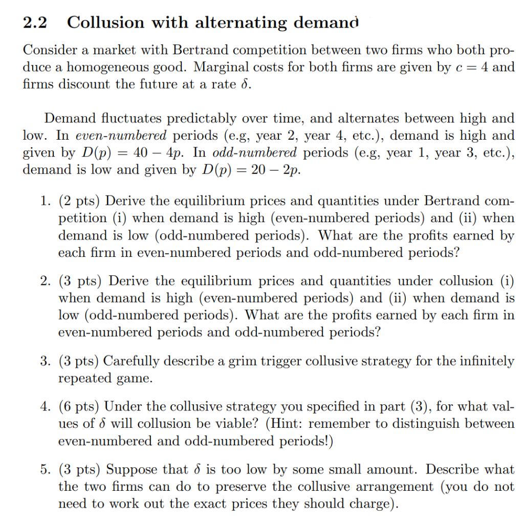 Solved 2.2 Collusion with alternating demand Consider a | Chegg.com