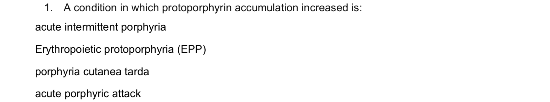 Solved 1. A condition in which protoporphyrin accumulation | Chegg.com