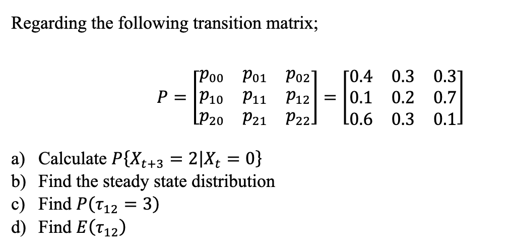Solved Regarding the following transition matrix; | Chegg.com