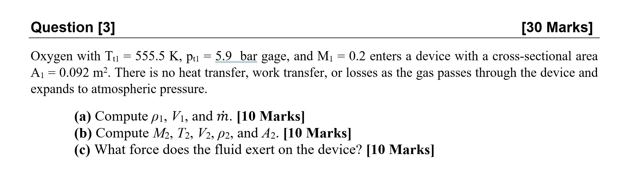 Solved Question [3] [30 Marks] Oxygen with Tt1 = 555.5 K, | Chegg.com