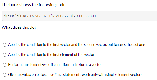 Solved The book shows the following code: ifelse(c(TRUE, | Chegg.com
