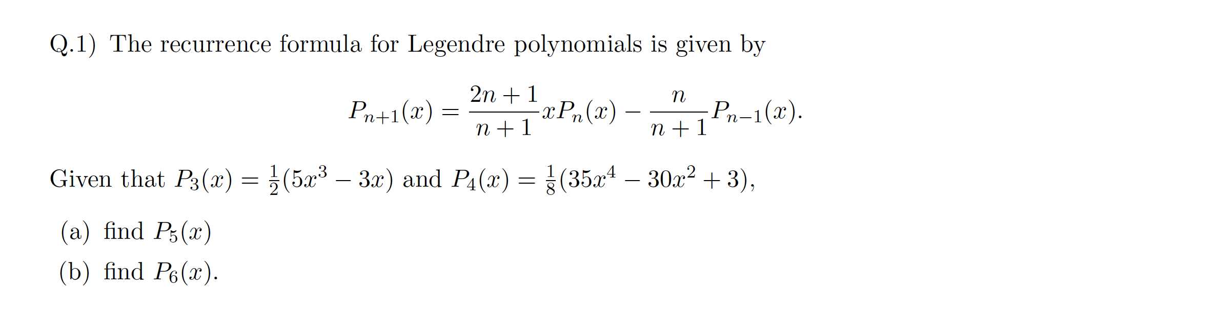 Solved Q.1) The recurrence formula for Legendre polynomials | Chegg.com