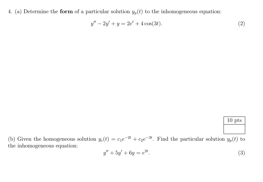 Solved 4. (a) Determine the form of a particular solution | Chegg.com