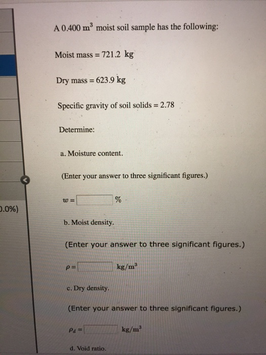 Solved A 0.400 m3 moist soil sample has the following: Most | Chegg.com