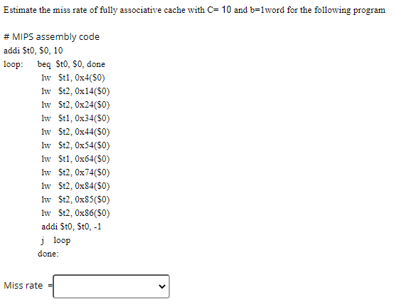 Solved Estimate the miss rate of fully associative cache | Chegg.com