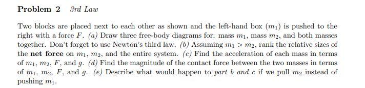 Solved Problem 2 3rd Law Two blocks are placed next to each | Chegg.com
