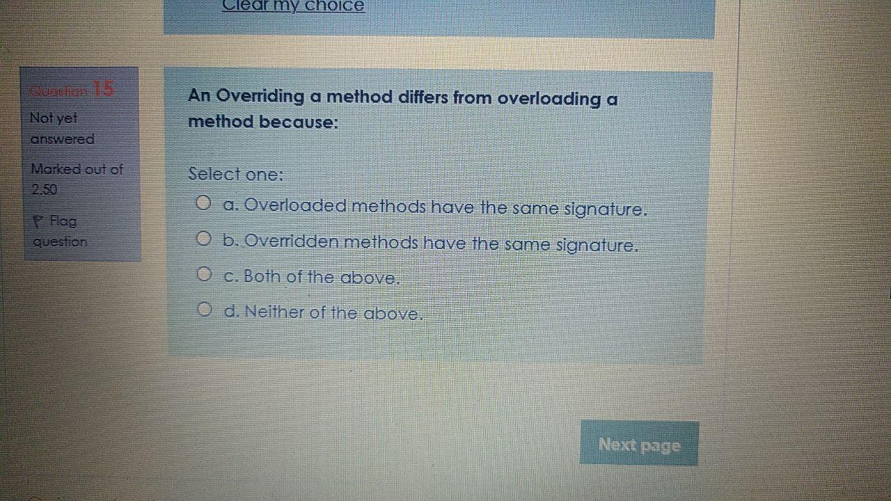Solved Clear my choice An Overriding a method differs from | Chegg.com