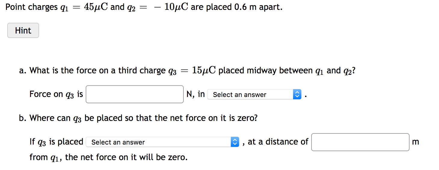 Solved Point charges q1 = 45°C and q2 - 10°C are placed 0.6 | Chegg.com