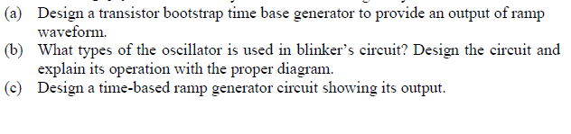 Solved (a) Design a transistor bootstrap time base generator | Chegg.com