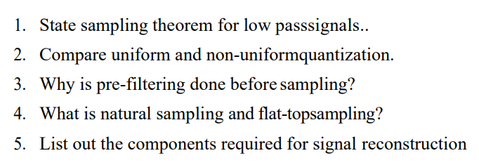 Solved 1. State sampling theorem for low passsignals.. 2. | Chegg.com