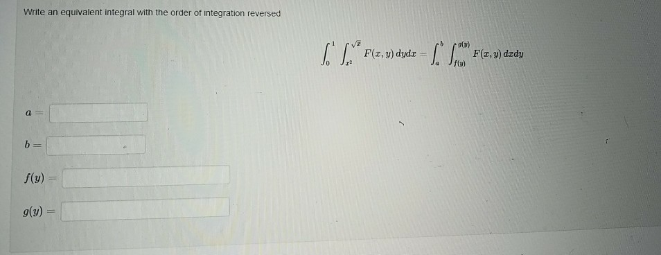 Solved Write an equivalent integral with the order of | Chegg.com