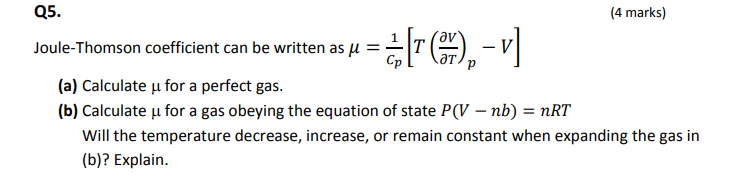 Solved Q5. (4 marks) (16), - v] Joule-Thomson coefficient | Chegg.com